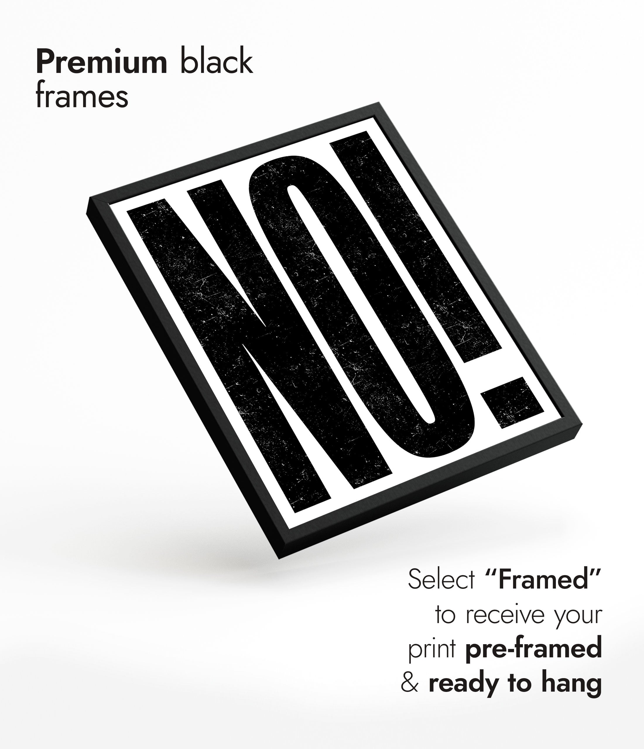 No! Black | Typography | Framed Prints & Posters – Animato